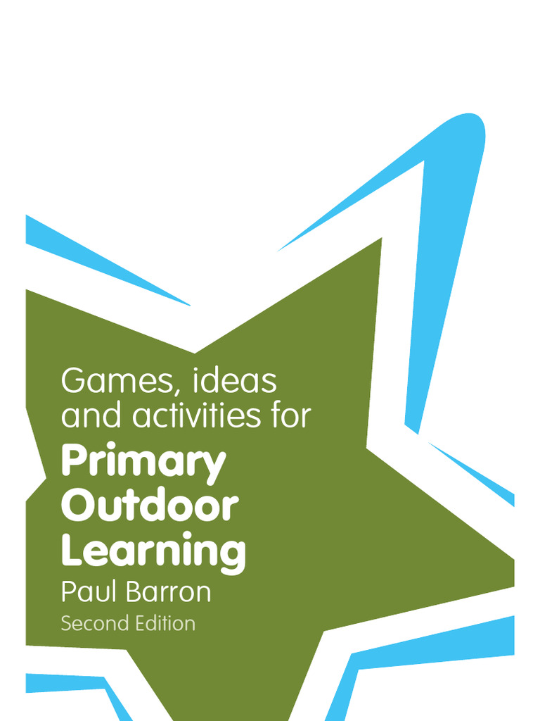 Paul Barron - Games, Ideas and Activities For Primary Outdoor Learning ...
