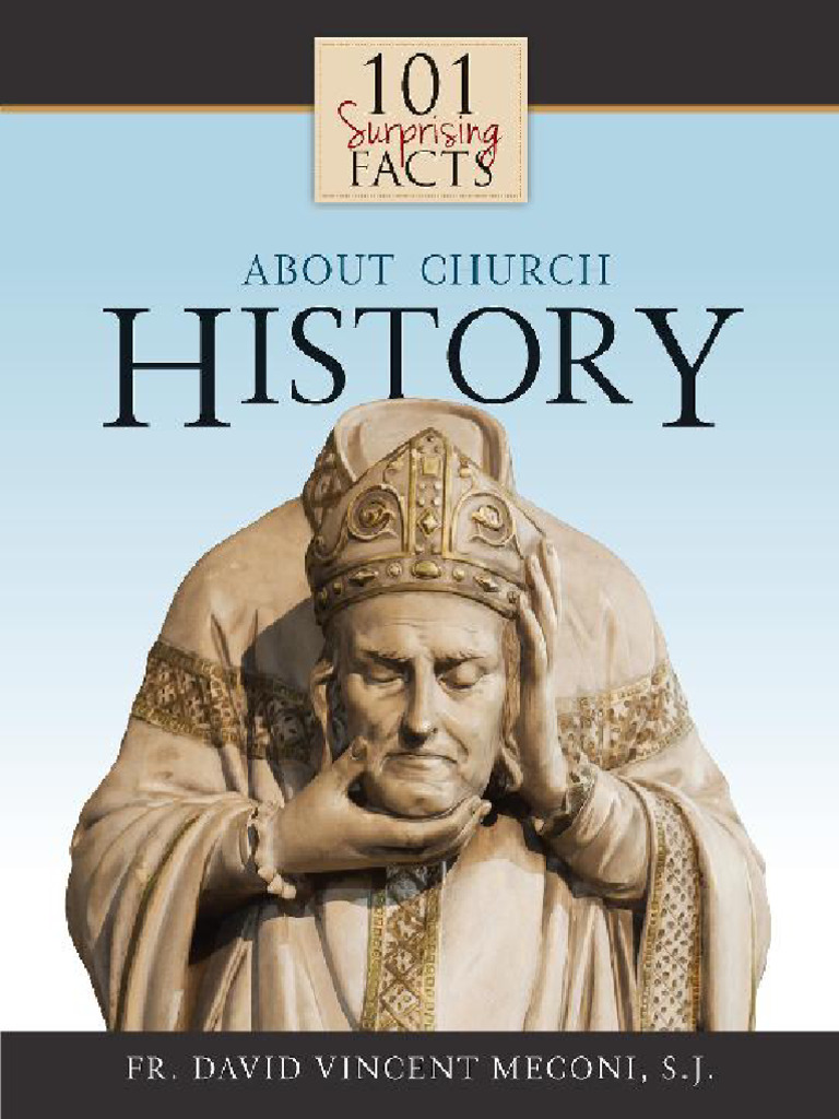 101 Surprising Facts About Church History (Meconi, David Vincent, S.J ...
