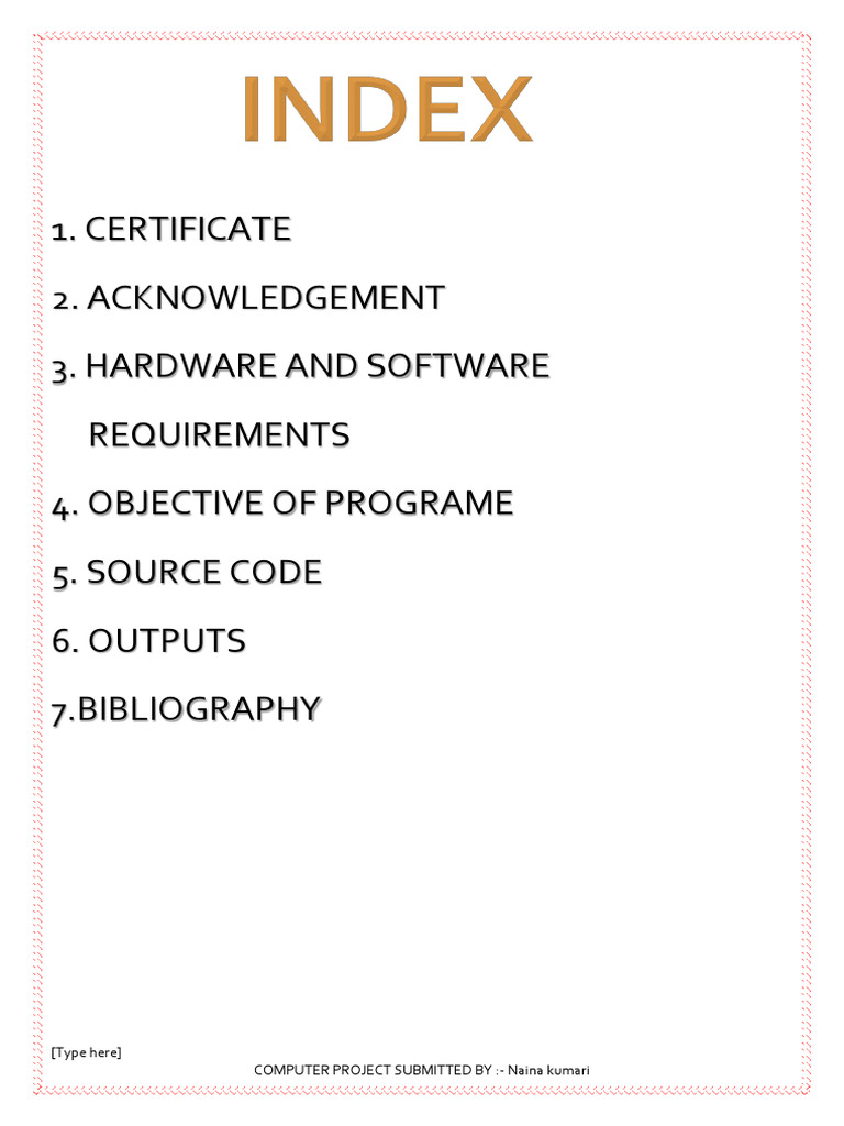 Certificate 2. Acknowledgement 3. Hardware and Software Requirements 4 ...