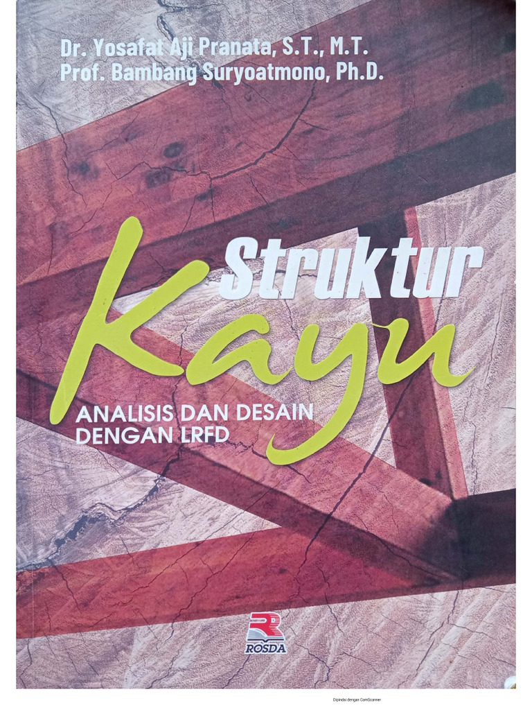 BAB 1 - Struktur Kayu (Analisis Dan Desain Dengan LRDF) - DR - Yosafat ...