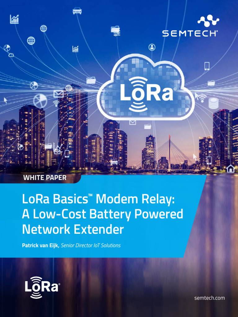 LoRa-Basics Modem Relay A Low-Cost Battery Powered Network Extender-Whitepaper-F | PDF ...