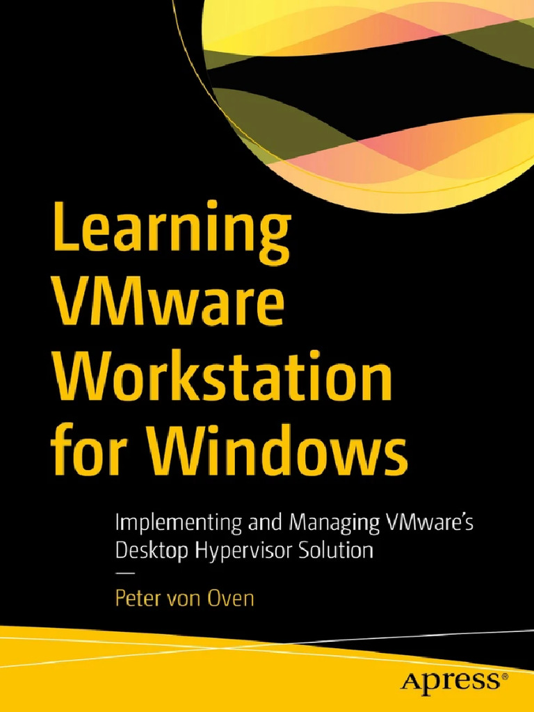 Learning VMware Workstation For Windows - Peter Von Oven | PDF ...