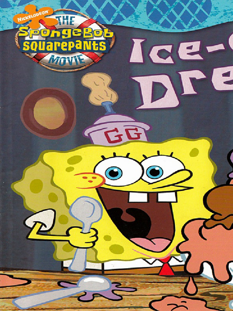 The Spongebob Squarepants Movie - Ice-Cream Dreams | PDF