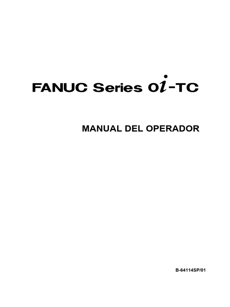 FANUC Series 0i-TC OPERATOR'S MANUAL - 13-Fanuc-0i-Tc-Torno-manual | PDF