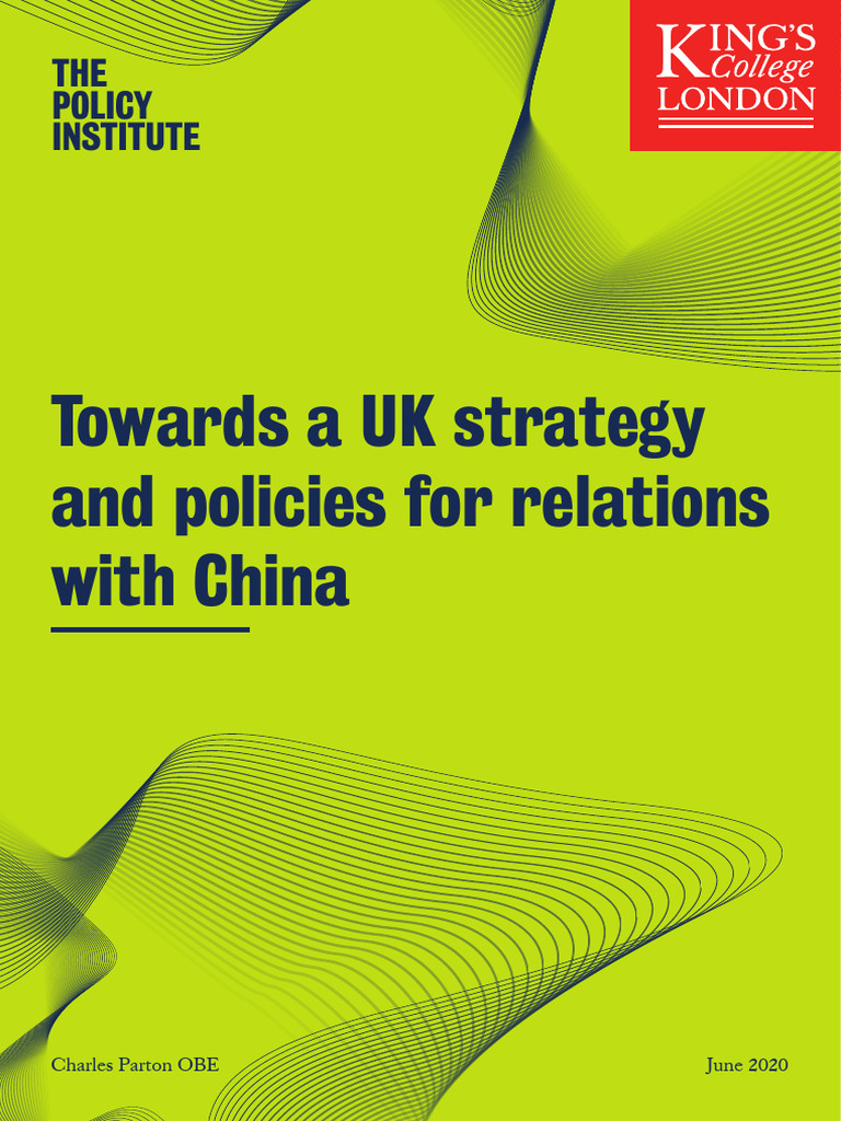 Towards A UK Strategy and Policies For Relations With China: THE Policy ...