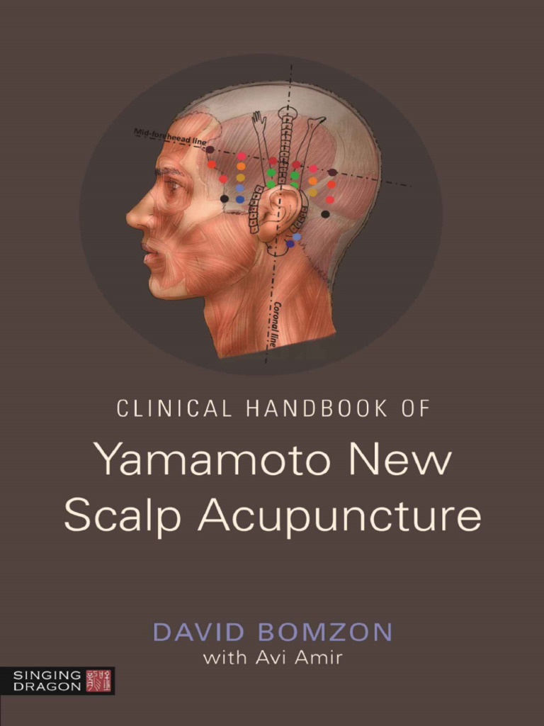 Clinical Handbook of Yamamoto New Scalp Acupuncture | PDF | Acupuncture ...