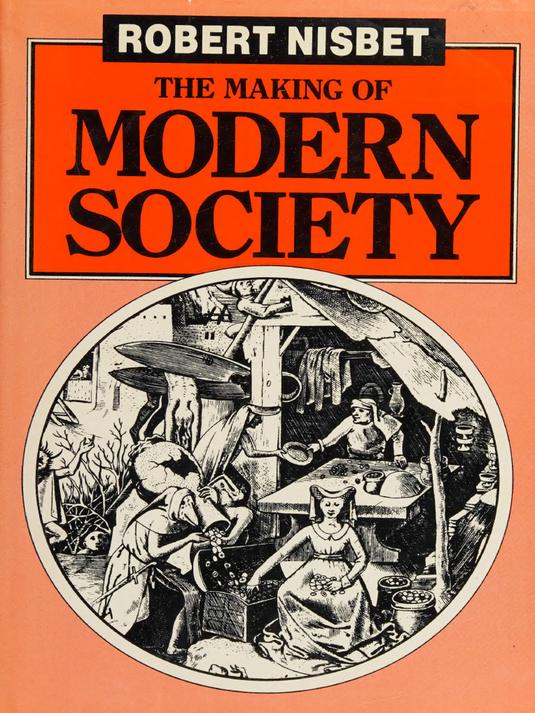 Robert A. Nisbet - Making of Modern Society-New York University Press ...