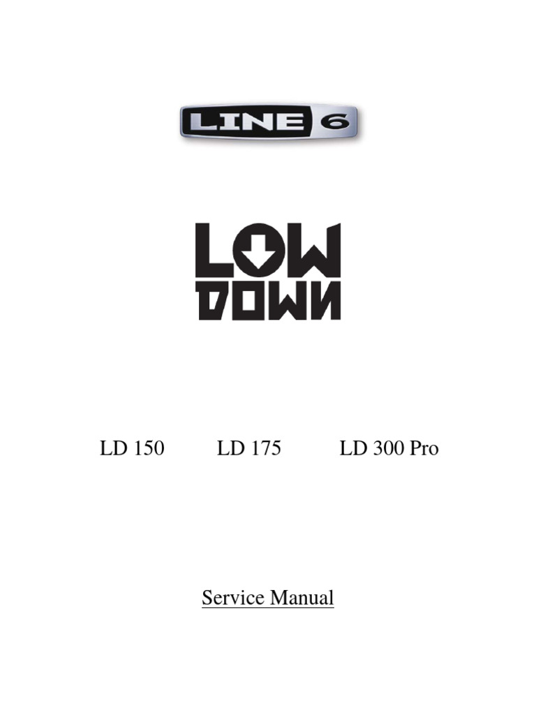 Line 6 Low Down LD150, 175, 300 Pro Service Manual | PDF | Screw ...