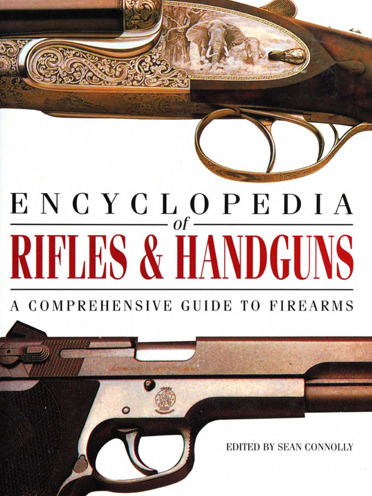 Encyclopedia of Rifles & Handguns - A Comprehensive Guide To Firearms (1995) | PDF | Handgun ...