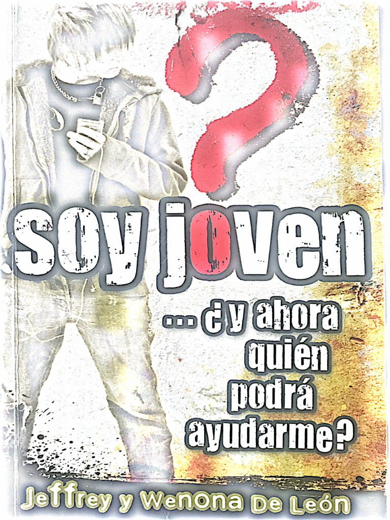 Soy Joven y Ahora Quien Podrá Ayudarme | Descargar gratis PDF | Juan el ... Soy Joven y Ahora Quien Podrá Ayudarme | Descargar gratis PDF | Juan el ...