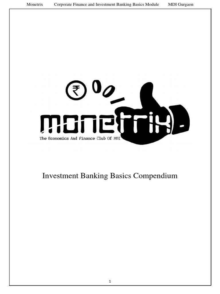 Investment Banking Basics Compendium | PDF Investment Banking Basics Compendium | PDF