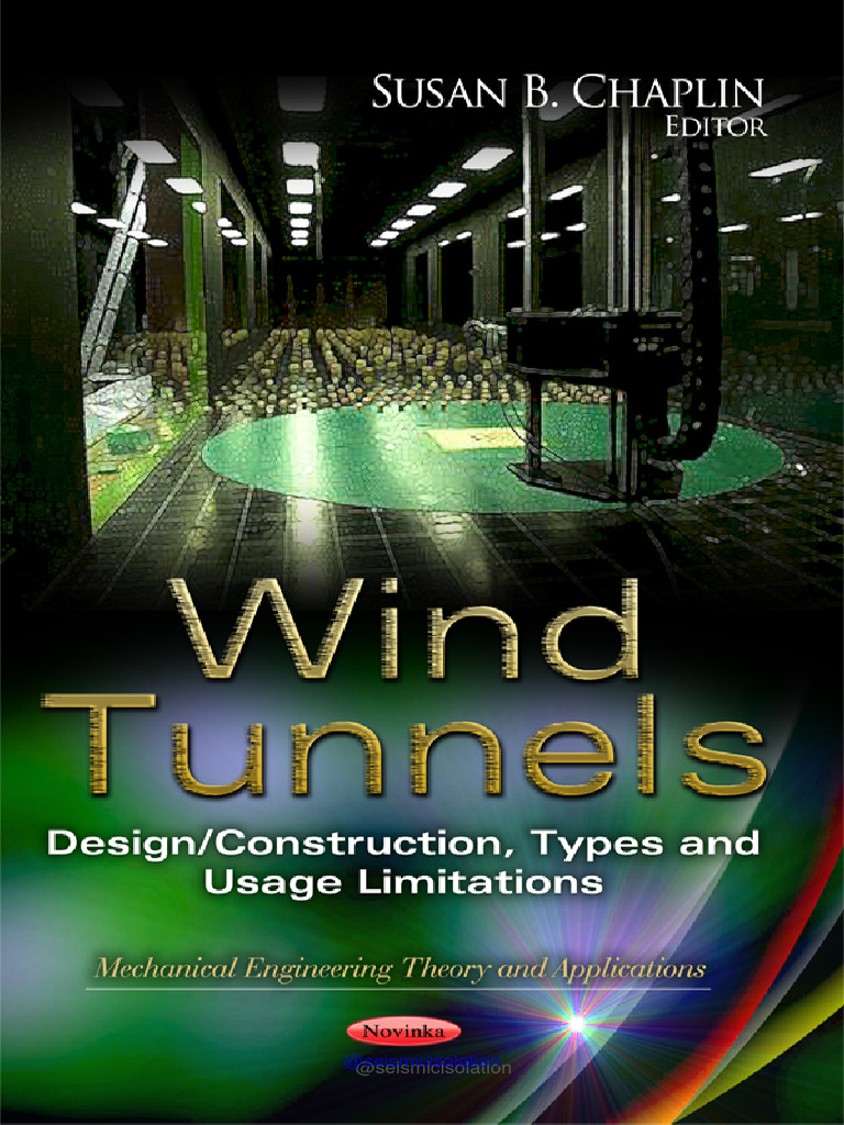 Wind Tunnels Design Construction, Types and Usage Limitations Chaplin | PDF | Wind Tunnel | Flow ...