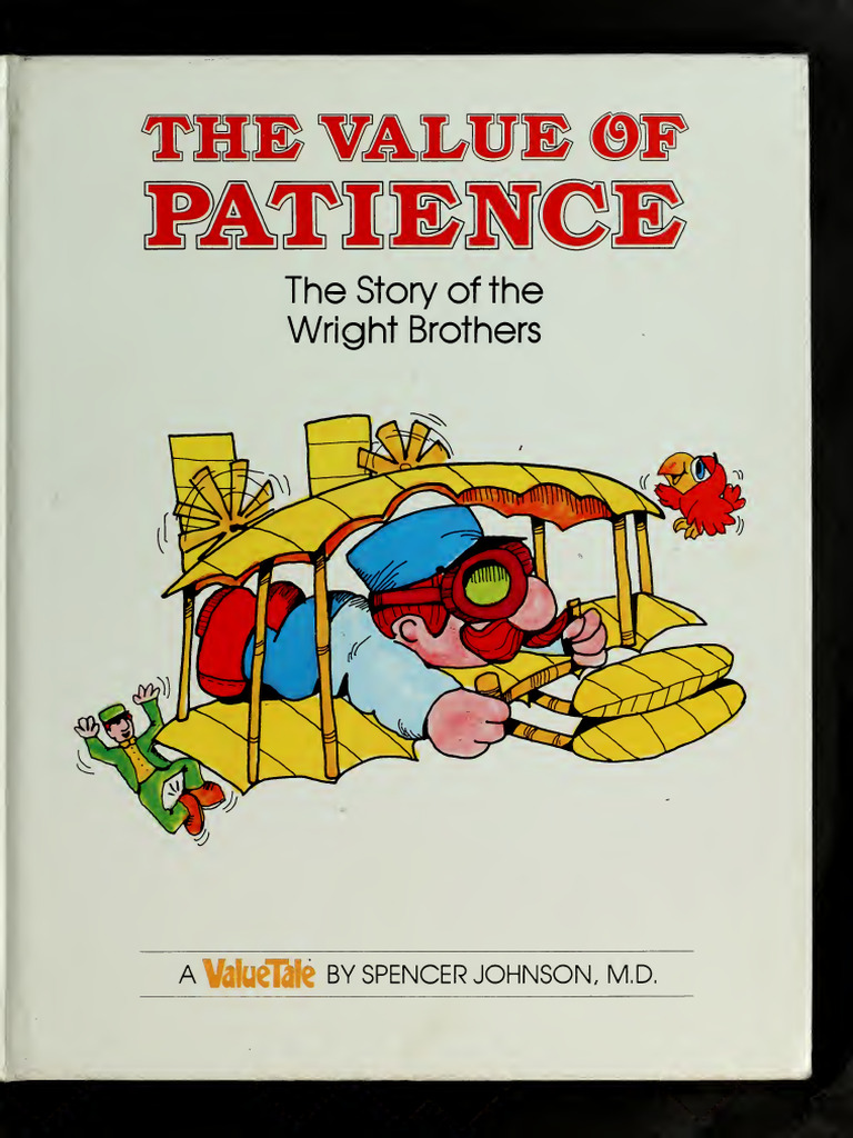 The Value of Patience - The Story of The Wright Brothers | PDF