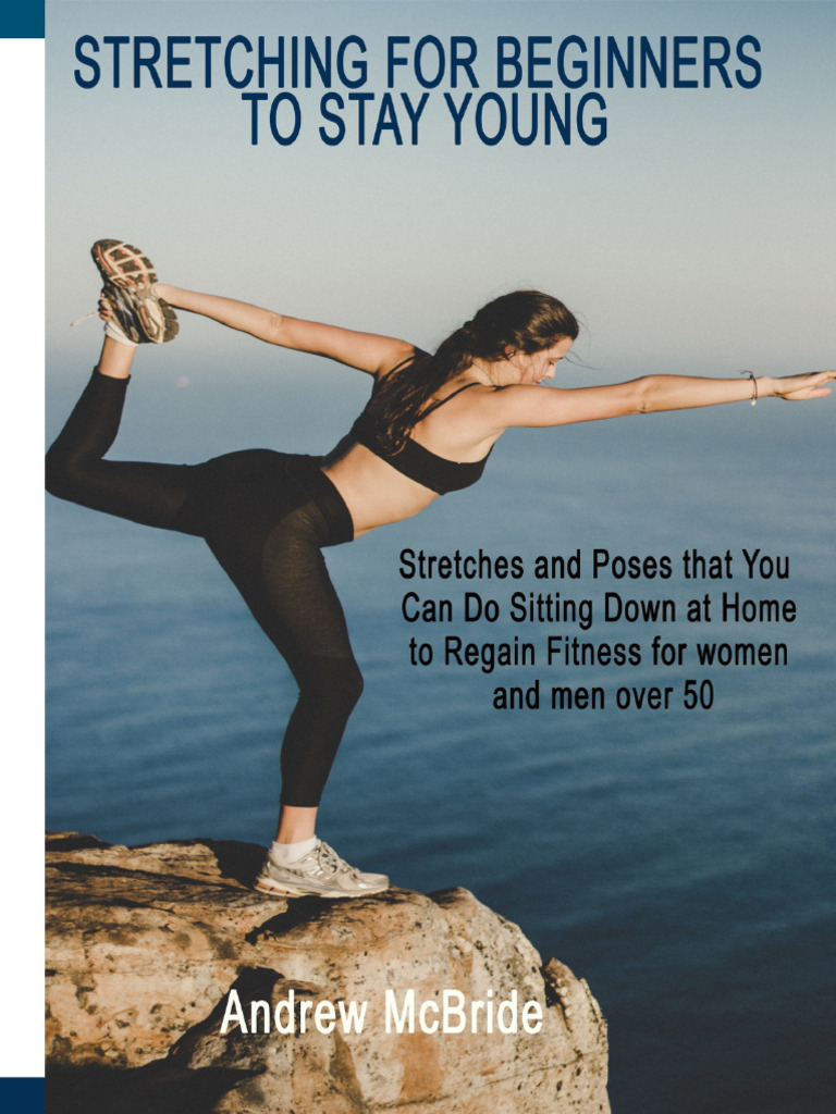 Stretching For Beginners To Stay y | PDF | Self-Improvement | Lifestyle
