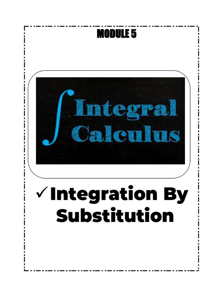 Integral Calculs Module5 Substitution Method A | PDF