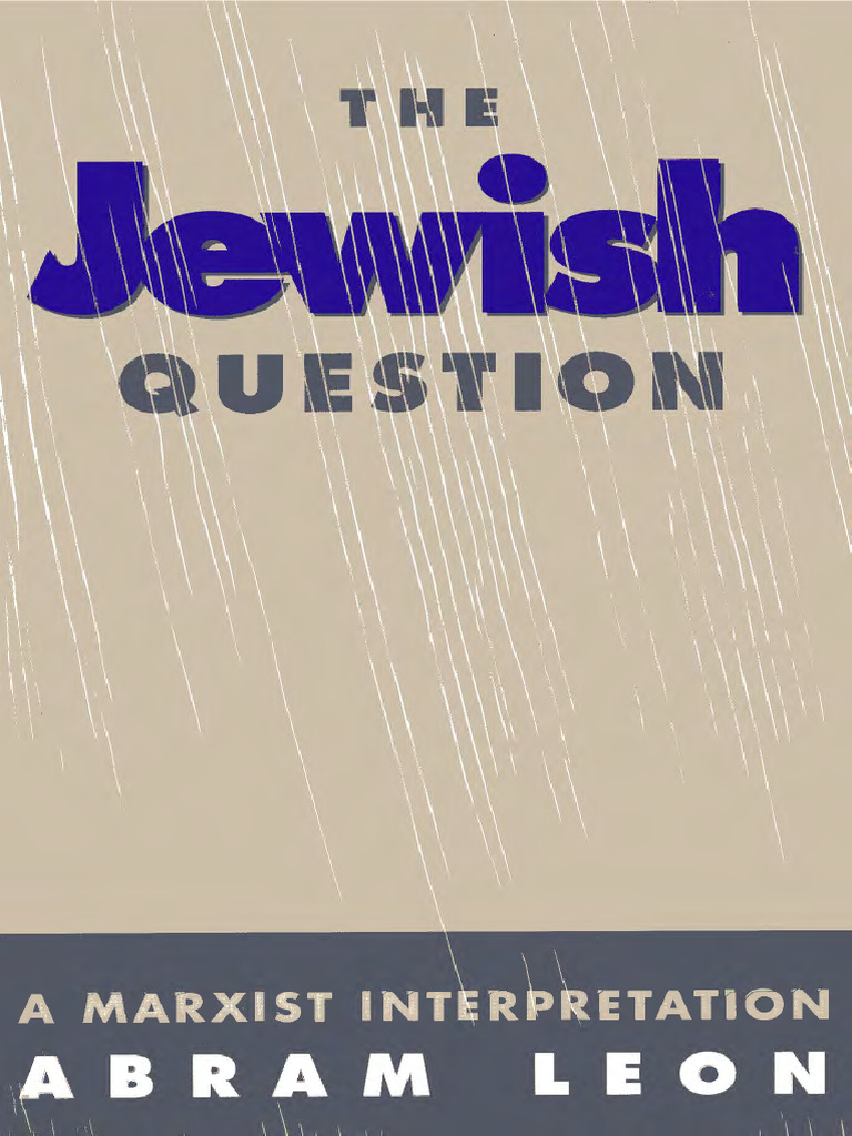 Abram Leon - The Jewish Question - A Marxist Interpretation-Pathfinder ...