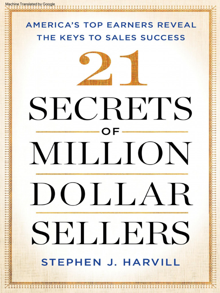 21 Secrets of Million-Dollar Sellers - America's Top Earners Reveal The ...