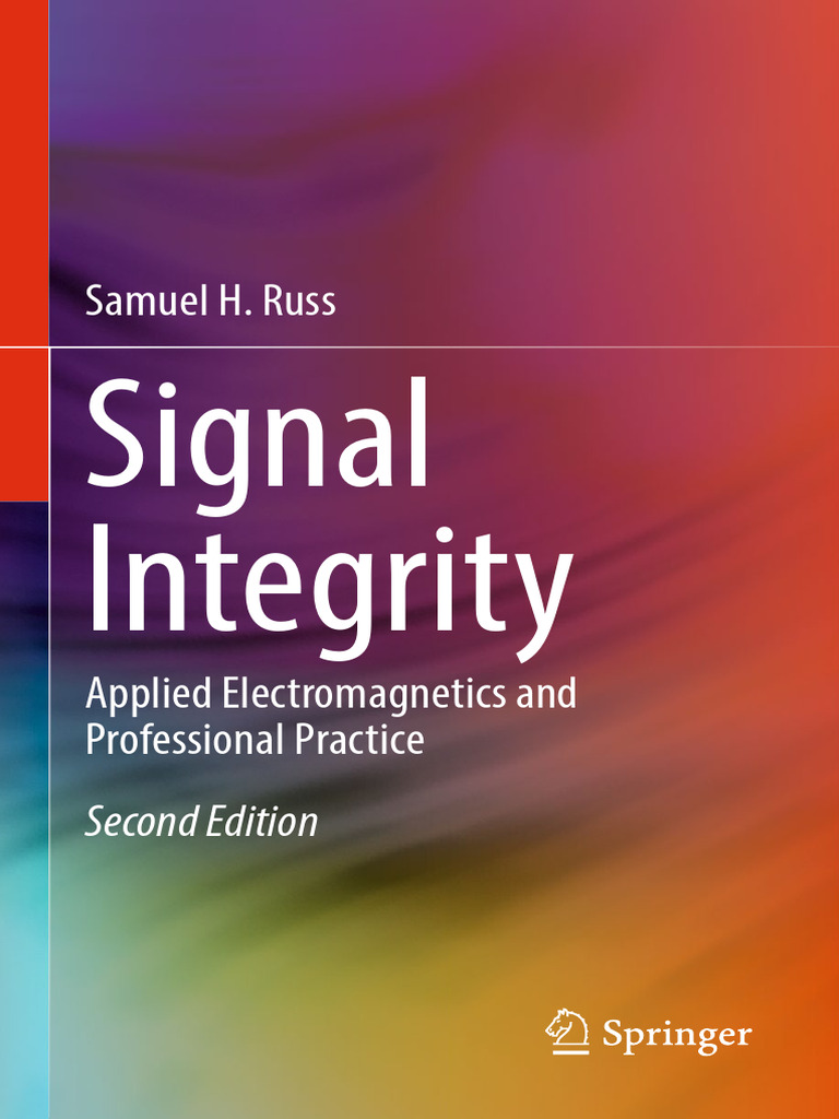 Signal Integrity - Applied Electromagnetics and Professional Practice | PDF