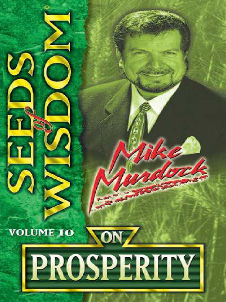 Seeds of Wisdom On Prosperity, - Mike Murdock | PDF