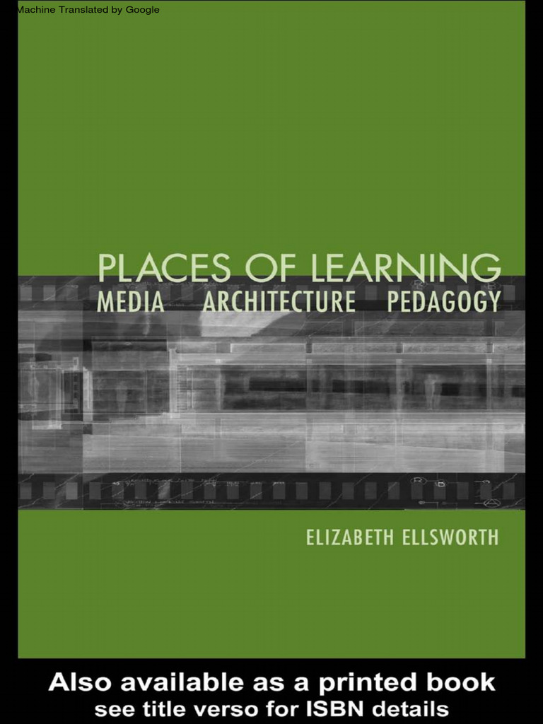 Elizabeth Ellsworth - Places of Learning - Media, Architecture ...
