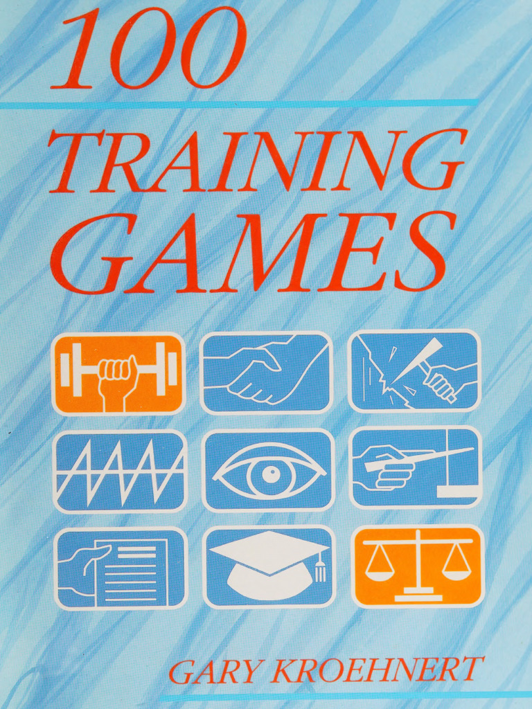 100 Training Games - Kroehnert, Gary | PDF | Simulation | Learning