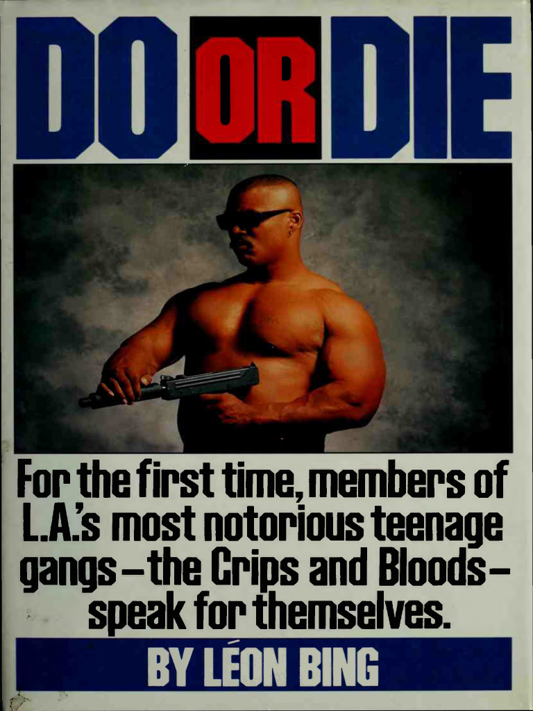Do or Die (For The First Time, Members of L.a.'s Most Notorious Teenage ...