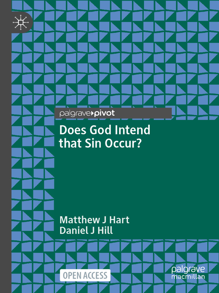 Does God Intend That Sin Occur?: Matthew J Hart Daniel J Hill | PDF ...