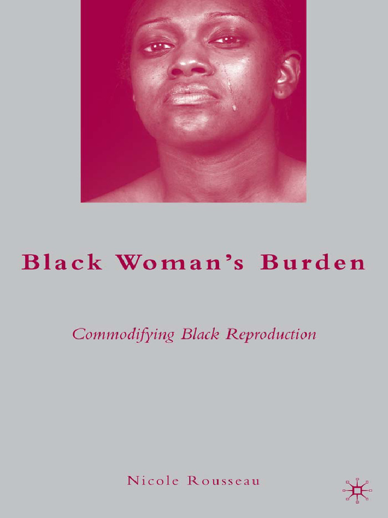 Rousseau Black Womans Burden Commodifying Black Reproduction 2009 Palgrave Macmillan Z 