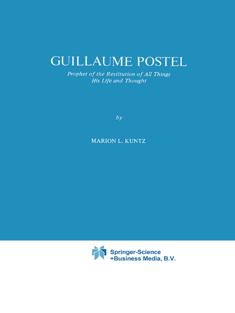 Guillaume Postel - Prophet of The Restitution of All Things His Life | PDF