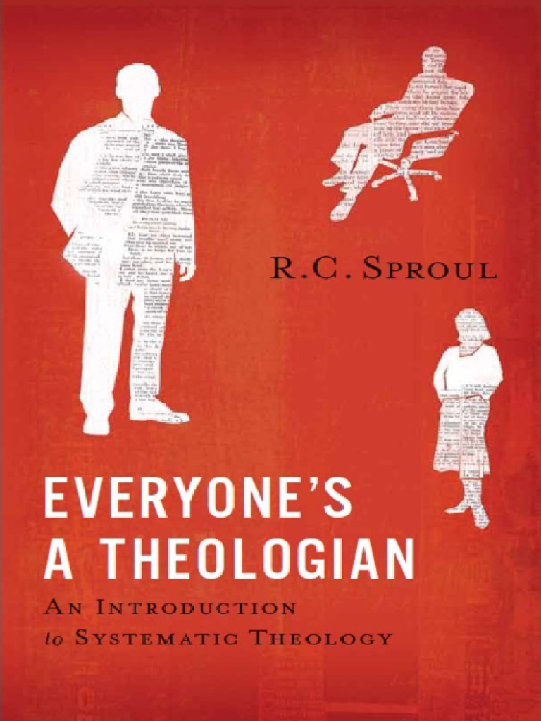 Everyones A Theologian An Introduction To Systematic Theology by Sproul ... Everyones A Theologian An Introduction To Systematic Theology by Sproul ...