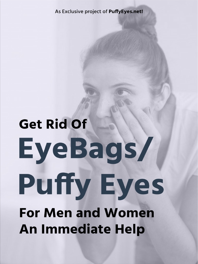Get Rid of Eye Bags Puffy Eyes | PDF | Sunscreen | Edema