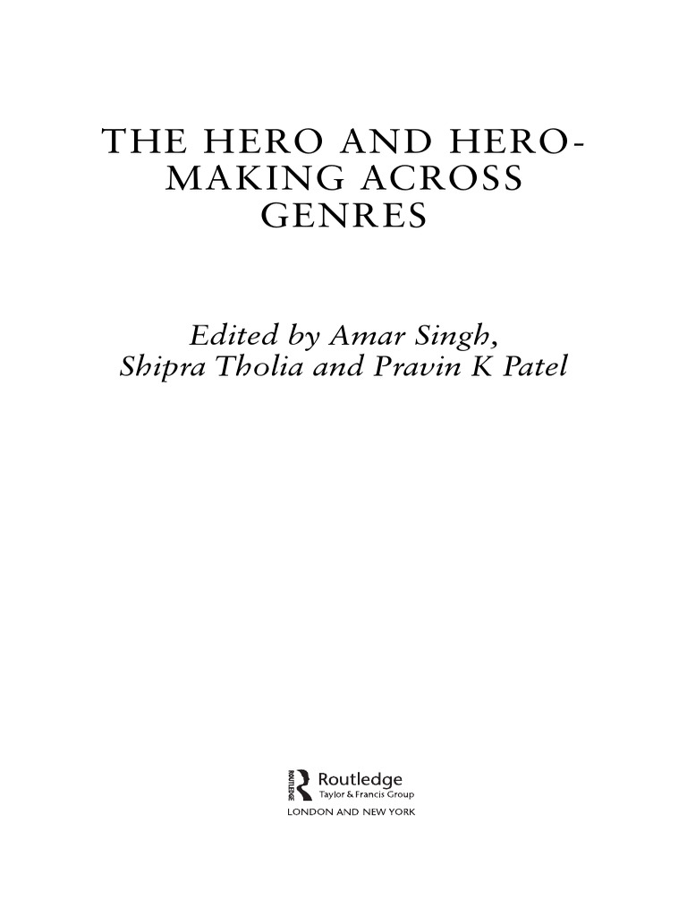 Pravin K Patel. The Hero and The Other - The Making and Unmaking of ...