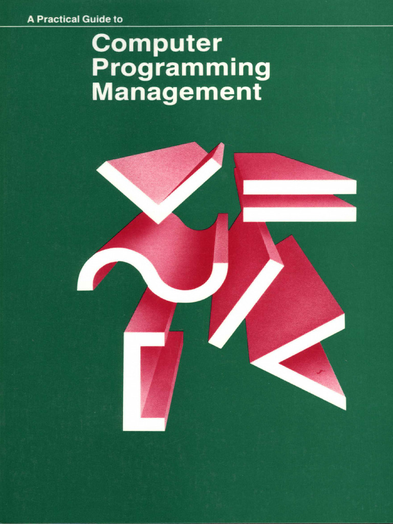 A Practical Guide To Computer Programming Management 1982 | PDF ...