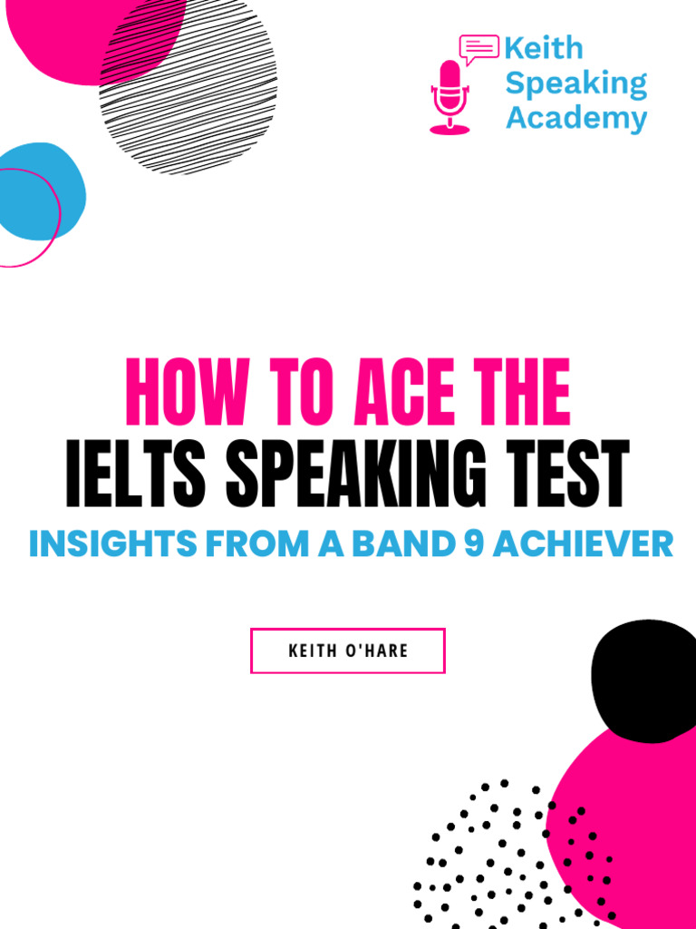 How To Ace The IELTS Speaking Test Band 9 Student | PDF | International ...