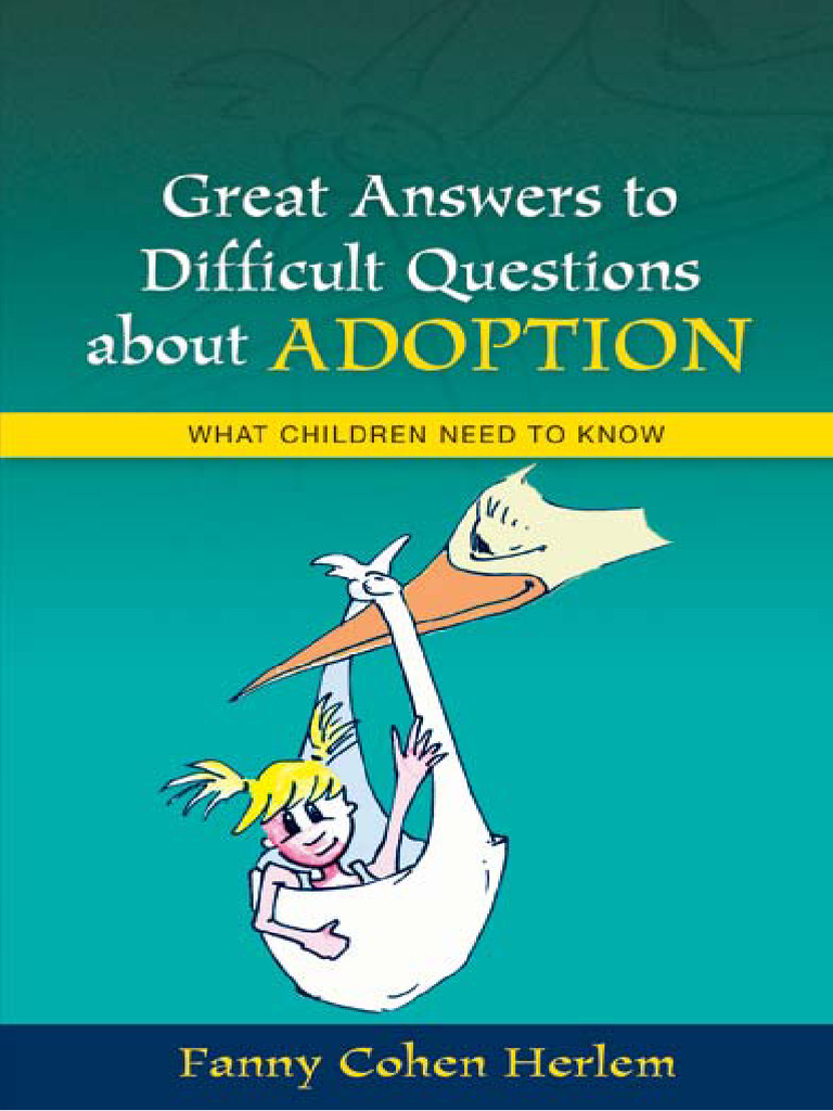 Great Answers To Difficult Questions About Adoption What Children Need ... Great Answers To Difficult Questions About Adoption What Children Need ...