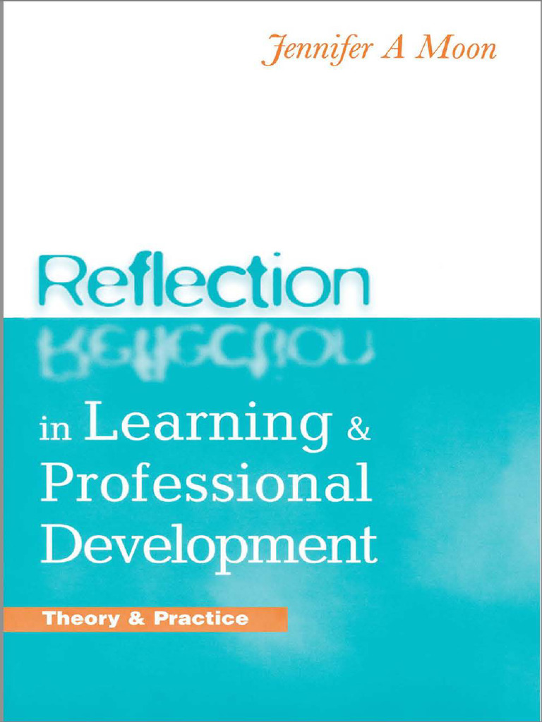 Reflection in Learning and Professional Development (Jennifer A. Moon ...