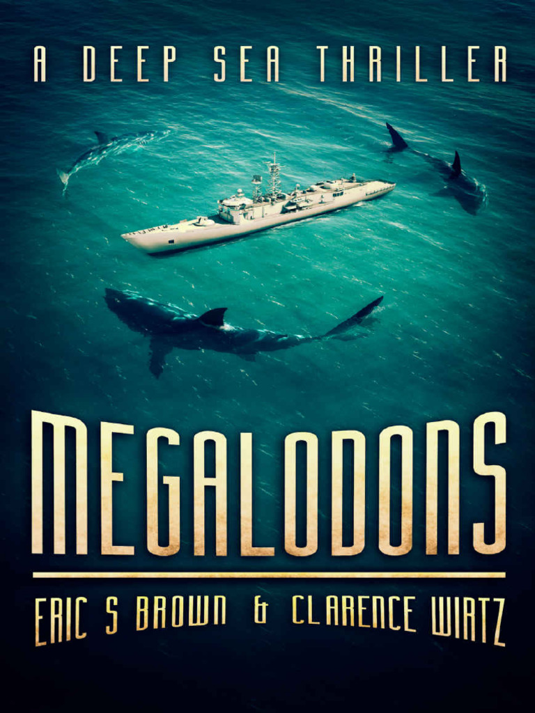 Megalodons A Deep Sea Thriller (Eric S. Brown, Clarence Wirtz) (Z ...