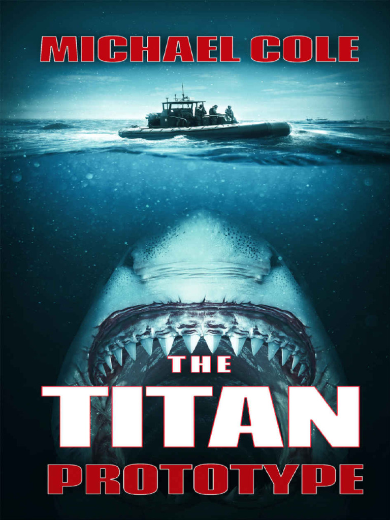 The Titan Prototype A Deep Sea Thriller (Michael Cole) (Z-Library) | PDF