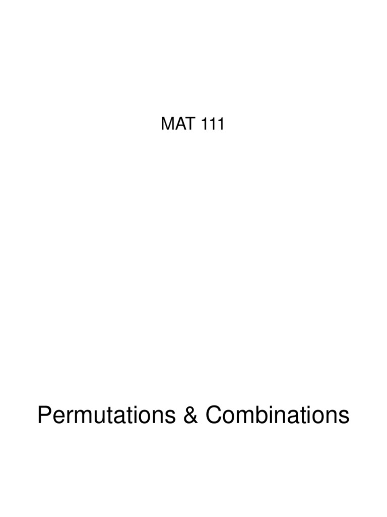 MAT111 Permutations and Combinations | PDF | Multiplication | Permutation