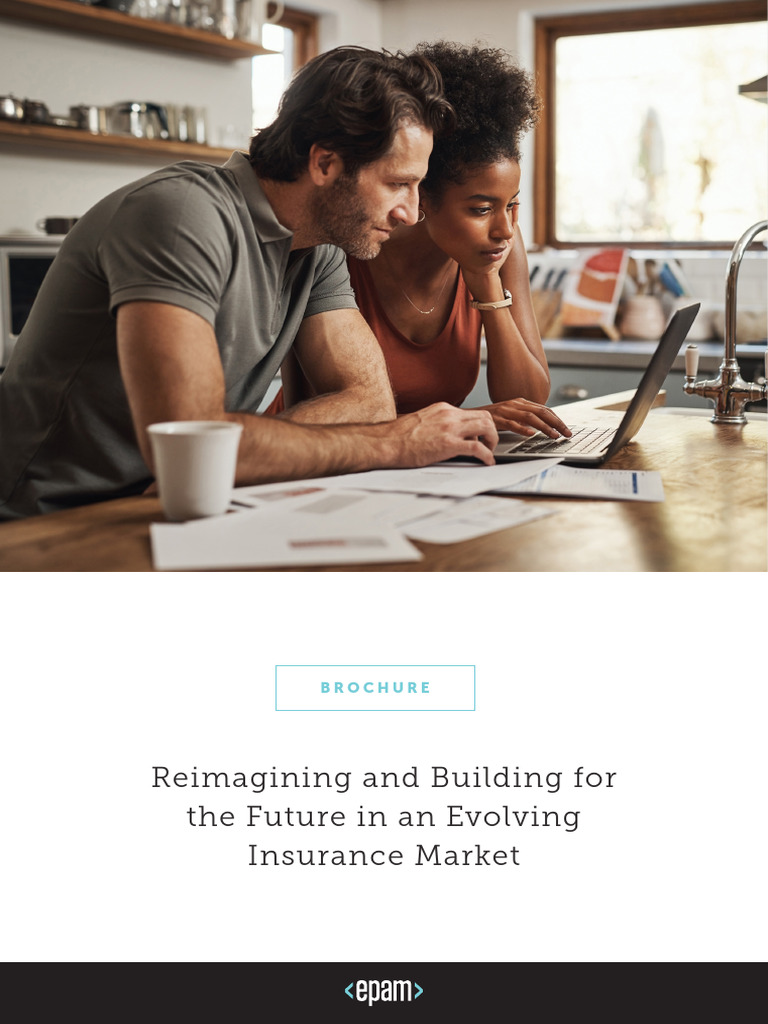 Reimagining and Building For The Future in An Evolving Insurance Market ... Reimagining and Building For The Future in An Evolving Insurance Market ...