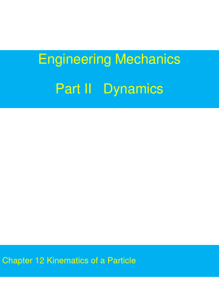 Engineering Mechanics Part II Dynamics | PDF | Acceleration | Velocity