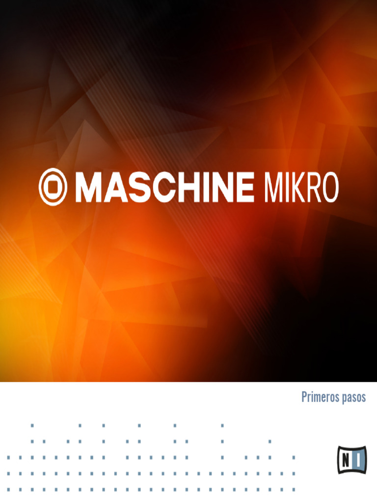 MASCHINE 2.0 MIKRO MK2 Getting Started Spanish | PDF MASCHINE 2.0 MIKRO MK2 Getting Started Spanish | PDF
