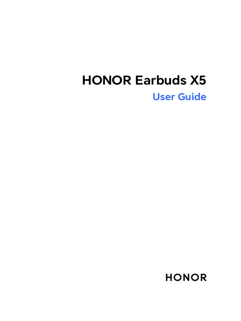 HONOR Earbuds X5 User Guide - (THO-T10,01, en-US) | PDF
