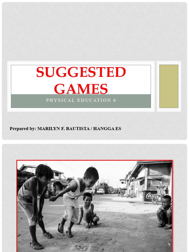 Physical Education Suggested Games Tatsing | PDF