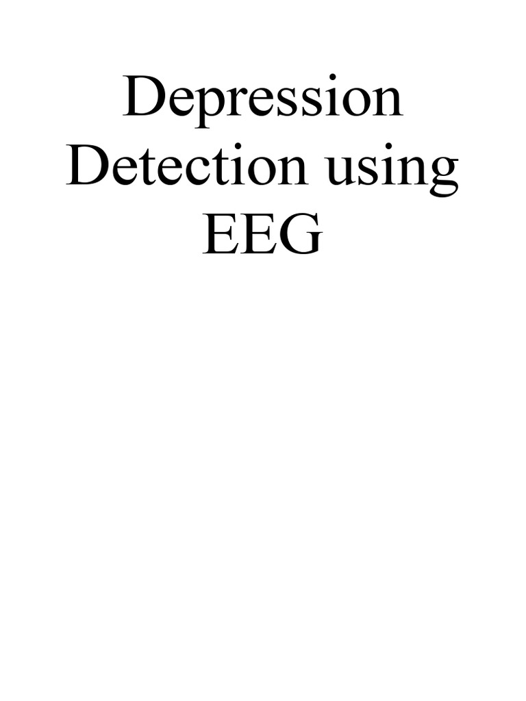 Depression Detection Using EEG | PDF | Machine Learning | Unified ...