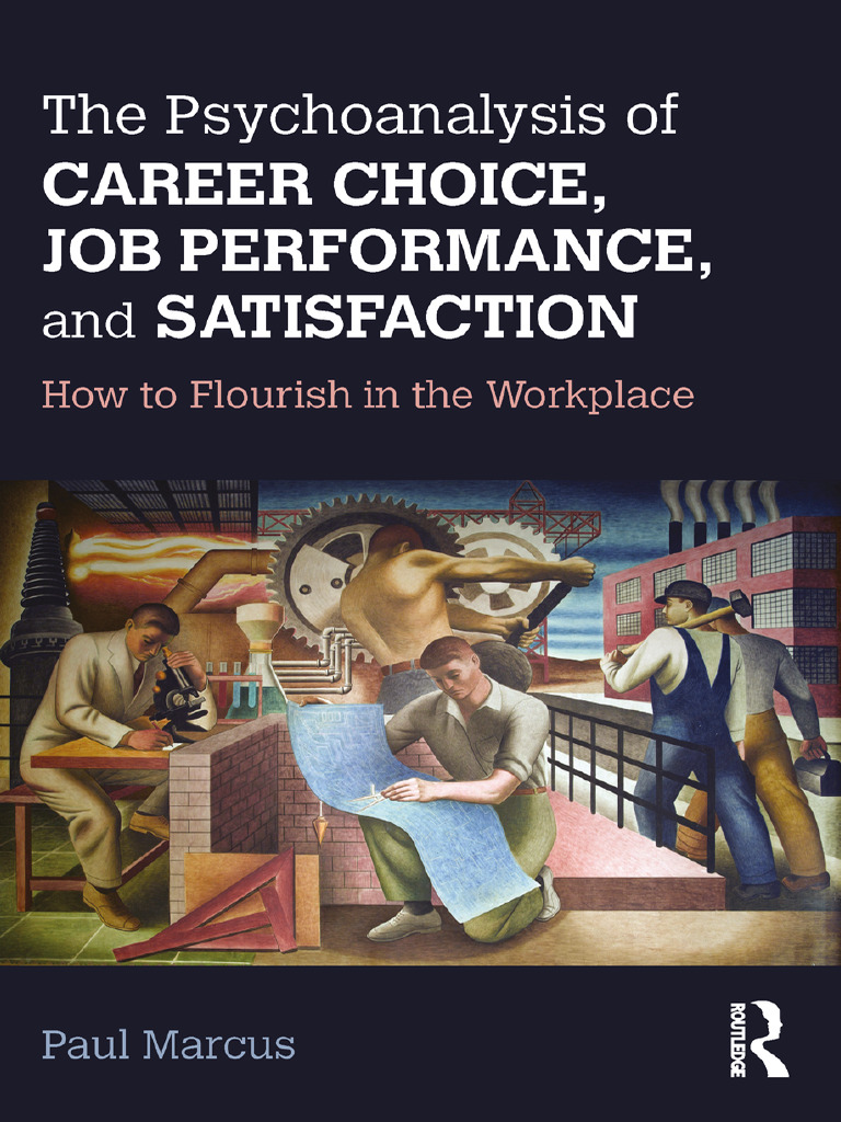 Paul Marcus The Psychoanalysis of Career Choice, Job Performance | PDF