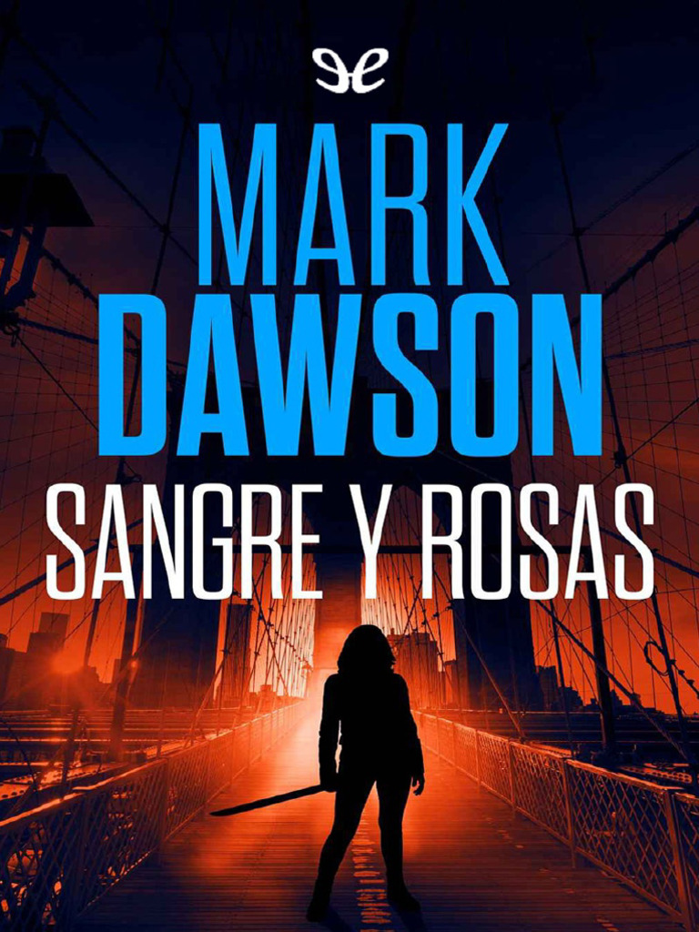 #3-Sangre y Rosas (Serie Beatrix Rose) - Mark Dawson | PDF