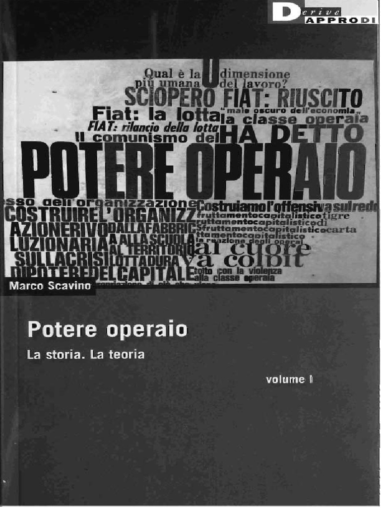 (DeriveApprodi 145) Marco Scavino - Potere Operaio. La Storia. La ...