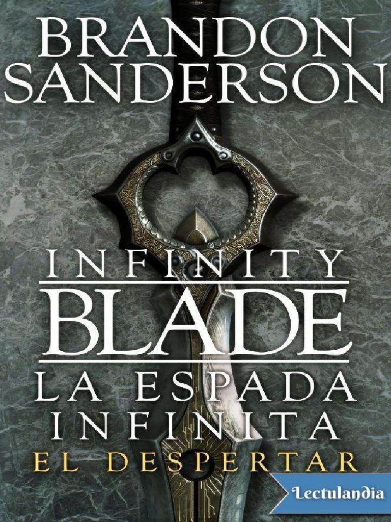 01 - Infinity Blade. La Espada Infinita, El D - Brandon Sanderson | PDF