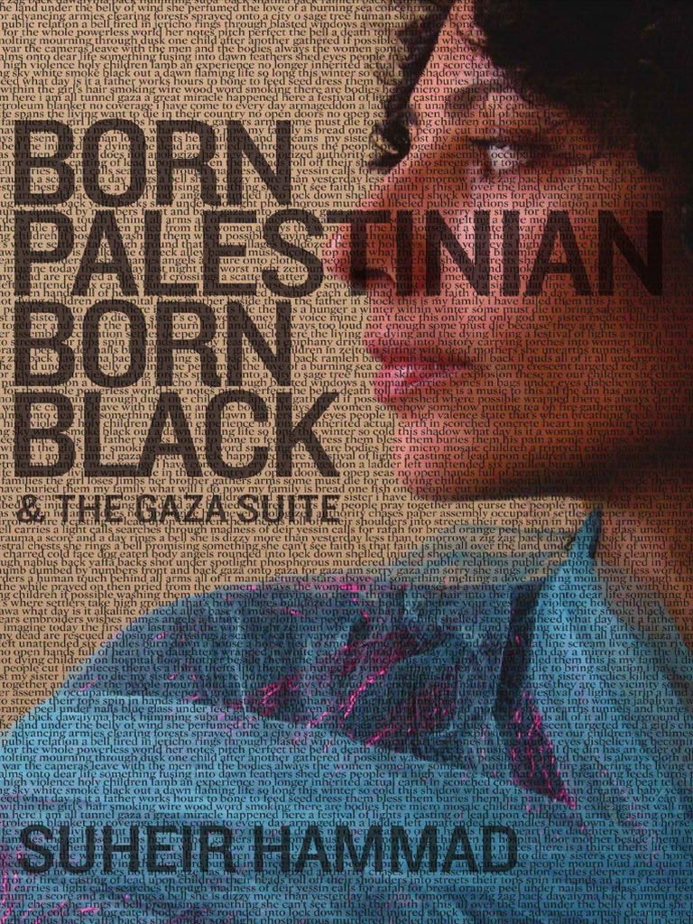 Born Palestinian Born Black The Gaza Suite (Suheir Hammad) (Z-Library ...